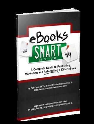 eBooks the Smart Way: A Complete Guide to Publishing, Marketing and ...