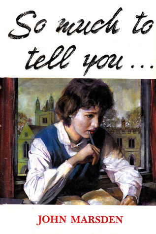 So Much to Tell You by John Marsden | Goodreads