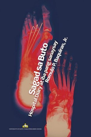 Sagad sa Buto: Hospital Diary at iba pang sanaysay by Romulo P ...