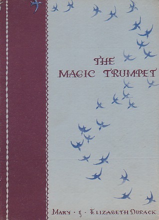 The Magic Trumpet by Mary Durack | Goodreads