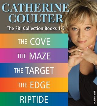 FBI Thrillers #1-5: The Cove / The Maze / The Target / The Edge / Riptide by Catherine Coulter ...