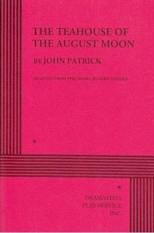 The Teahouse of the August Moon by John Patrick | Goodreads