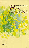 Puun syleilemällä: runoja by Mirkka Rekola | Goodreads