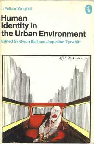 Human Identity in the Urban Environment by Gwen Bell | Goodreads