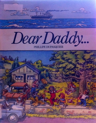 Dear Daddy... by Philippe Dupasquier | Goodreads