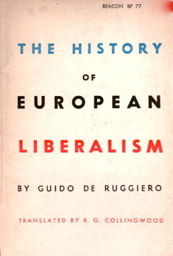 History of European Liberalism by Guido De Ruggiero | Goodreads