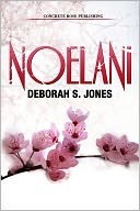 Noelani by Deborah S. Jones | Goodreads