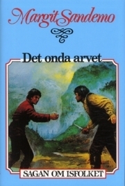 Det onda arvet (Sagan om Isfolket, #6) by Margit Sandemo | Goodreads