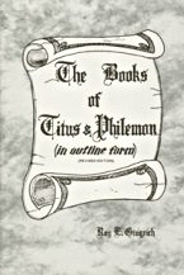 The Books Of Titus & Philemon (in outline form) by Roy Gingrich | Goodreads