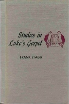 Studies In Luke's Gospel by Frank Stagg | Goodreads