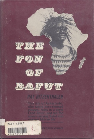The Fon of Bafut by Pat Ritzenthaler | Goodreads