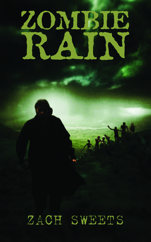 Zombie Rain by Zach Sweets | Goodreads