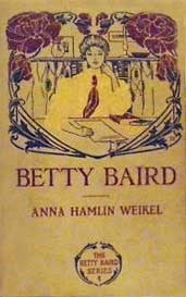 Betty Baird (Betty Baird, #1) by Anna Hamlin Weikel | Goodreads