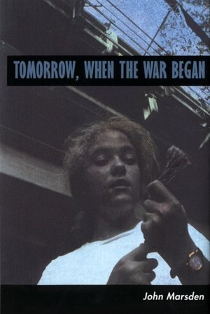 Tomorrow, When the War Began by John Marsden | Goodreads