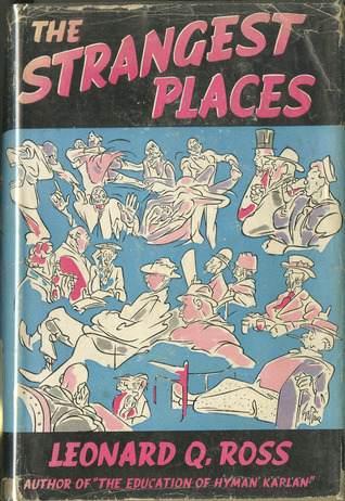 The Strangest Places by Leo Rosten | Goodreads