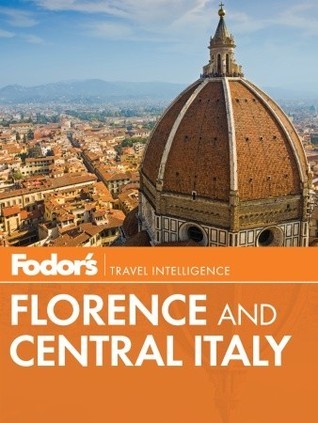 Fodor's Florence and Central Italy by Fodor's Travel Publications Inc ...