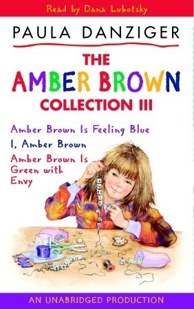 The Amber Brown Collection III: #7 Amber Brown Is Feeling Blue; #8 I ...