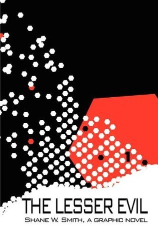 The Lesser Evil (The Lesser Evil, #1) by Shane W. Smith | Goodreads