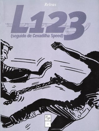 L123 (seguido de Cevadilha Speed) by Fernando Relvas | Goodreads