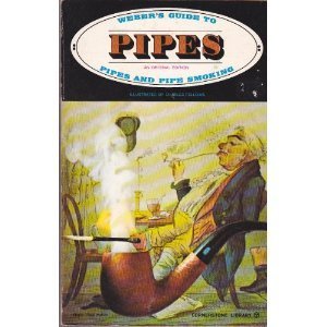 Weber's Guide to Pipes & Pipe Smoking by Carl Borromed Weber | Goodreads