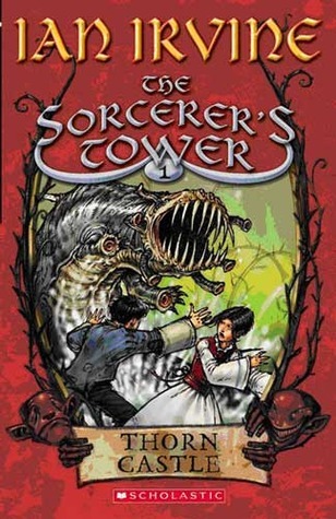 Thorn Castle (The Sorcerer's Tower, #1) by Ian Irvine | Goodreads