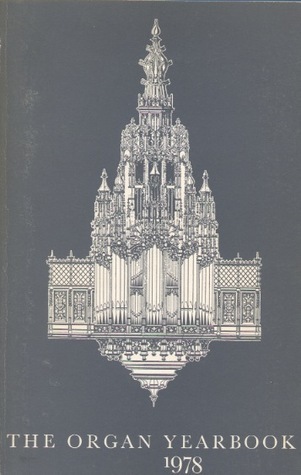 The Organ Yearbook 1978 by Peter Williams | Goodreads