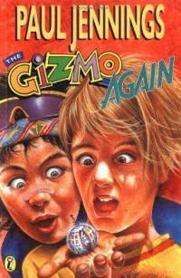 The Gizmo Again (Gizmo, #2) by Paul Jennings | Goodreads