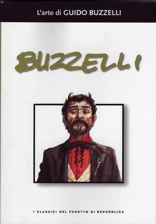 I classici del fumetto di Repubblica n. 57: L'arte di Guido Buzzelli by ...