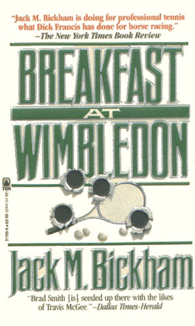 Breakfast at Wimbledon by Jack M. Bickham | Goodreads
