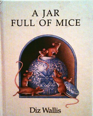 A Jar Full of Mice by Diz Wallis | Goodreads