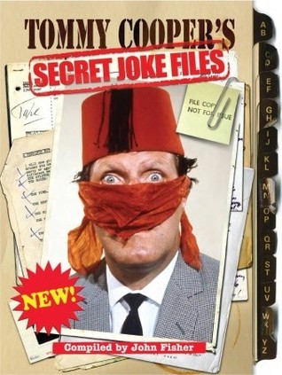 Tommy Cooper's Secret Joke Files by Tommy Cooper | Goodreads