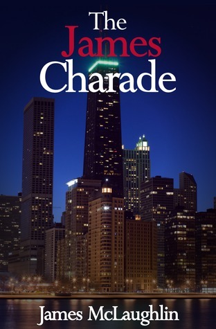 The James Charade by James McLaughlin | Goodreads