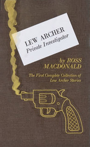 Lew Archer Private Investigator The First Complete Collection of Lew ...