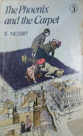 The Phoenix and the Carpet by E. Nesbit | Goodreads