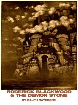 Roderick Blackwood & The Demon Stone by Ralph Rathbone | Goodreads