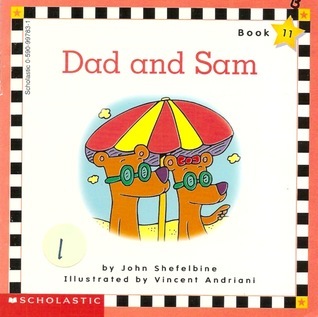 Dad and Sam (Scholastic Phonics Readers, Book 11) by John Shefelbine ...