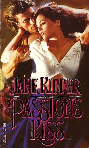 Passion's Kiss (Wellesley Brothers, #7) by Jane Kidder | Goodreads