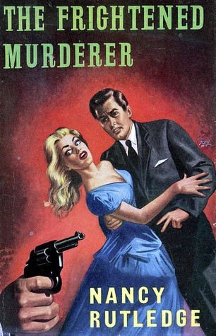The Frightened Murderer by Nancy Rutledge | Goodreads