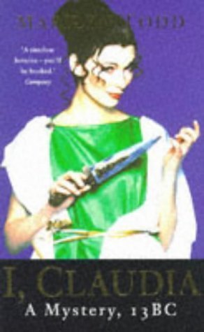 I, Claudia: A Mystery, 13 B.C. by Marilyn Todd | Goodreads
