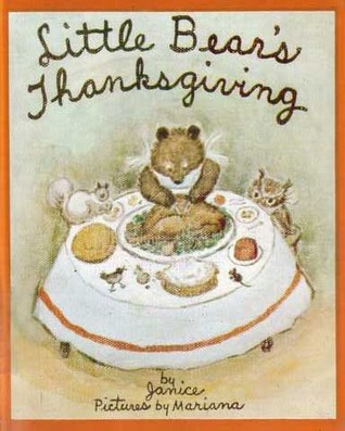 Little Bear's Thanksgiving by Janice Brustlein | Goodreads