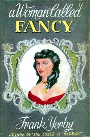 A Woman Called Fancy by Frank Yerby | Goodreads