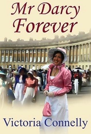 Mr. Darcy Forever (Austen Addicts #3) by Victoria Connelly | Goodreads