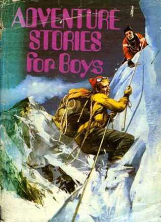 Adventure Stories for Boys by Paul Sharp | Goodreads