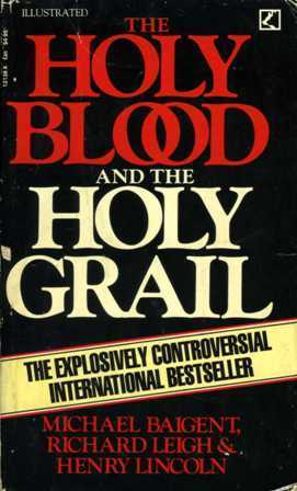 The Holy Blood and the Holy Grail by Michael Baigent | Goodreads