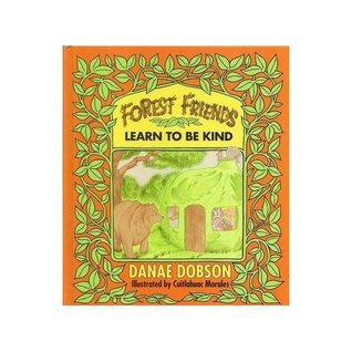 The Forest Friends Learn to Be Kind by Danae Dobson | Goodreads