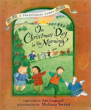 On Christmas Day in the Morning: A Traditional Carol by John Langstaff ...