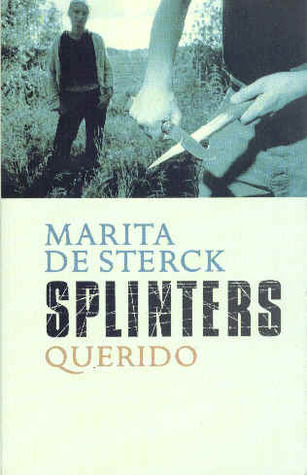 Splinters by Marita de Sterck | Goodreads