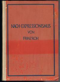 Nach-Expressionismus: Magischer Realismus. Probleme der neuesten ...
