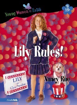 Lily Rules! (Young Women of Faith: Lily #8) by Nancy N. Rue | Goodreads