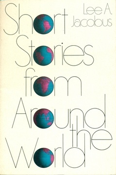 Short Stories from Around the World by Lee A. Jacobus | Goodreads